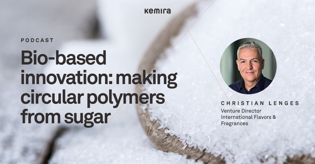 Biobased innovation: making circular polymers from sugar - Kemira