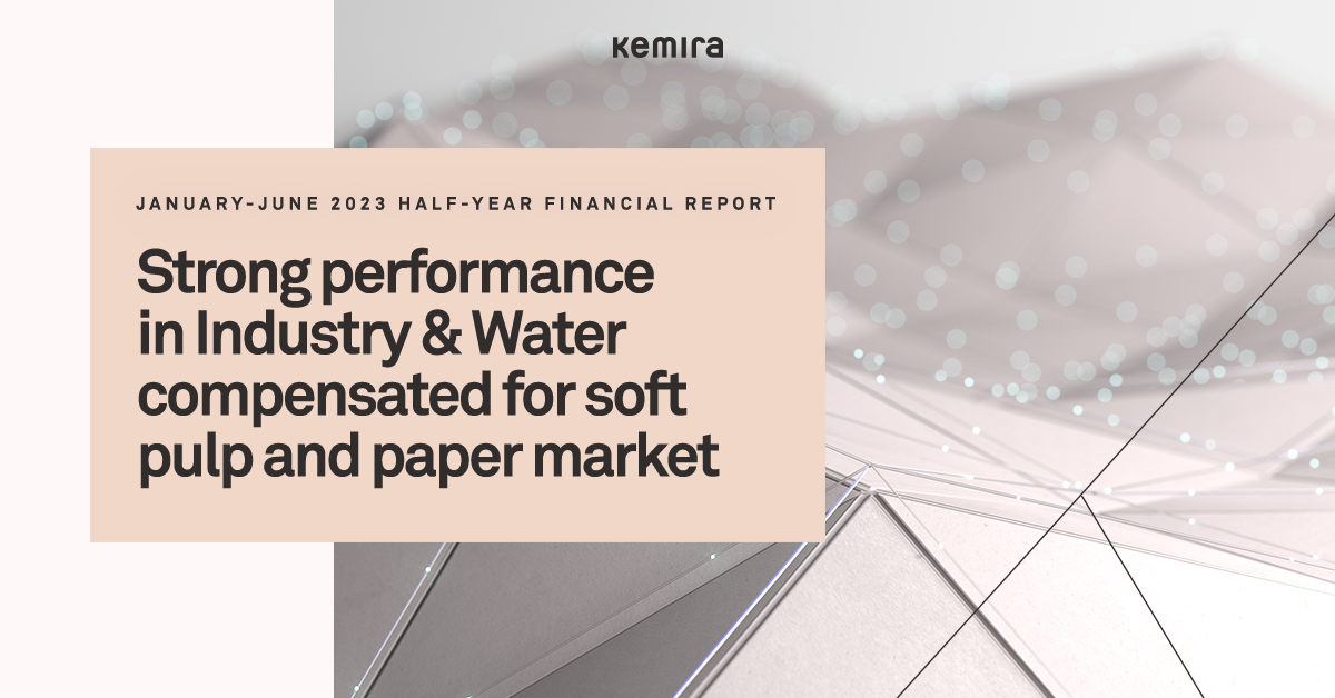 Kemira Oyj’s Half-year Financial Report 2023: Strong performance in ...