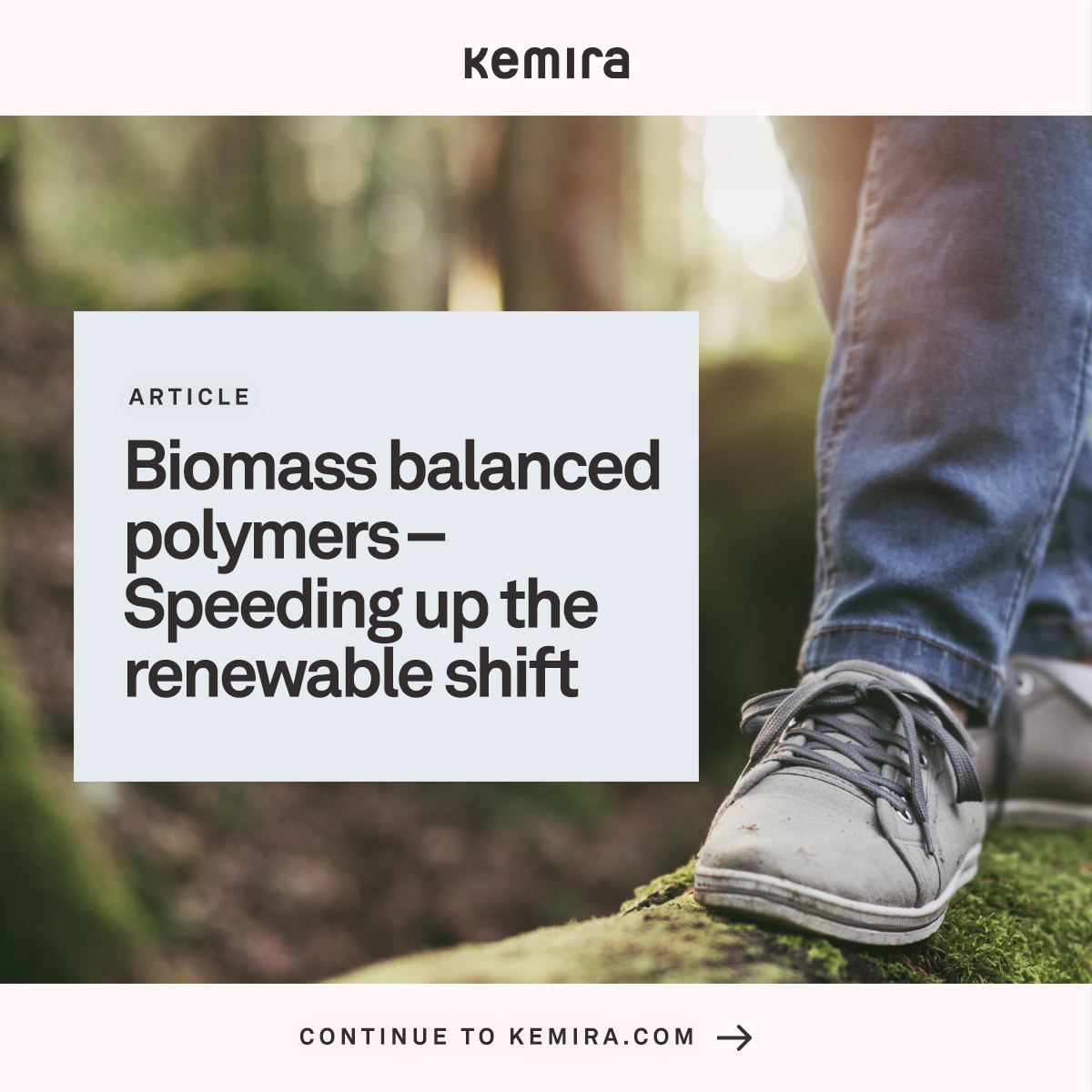 Biomass balanced polymers – Speeding up the renewable shift - Kemira